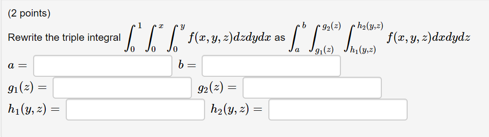 Solved (2 points) Rewrite the triple integral f(x, y, | Chegg.com