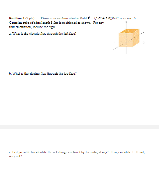 Solved (2.0i + 2.0)N C in space. A For any Problem 4 (7 pts) | Chegg.com