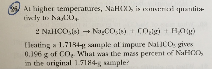 Solved At higher temperatures, NaHCO3 is converted | Chegg.com