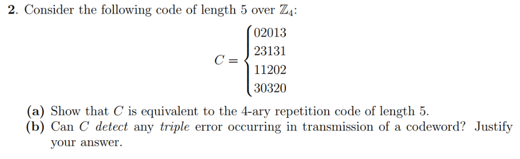 repetition code of length n is an (n, q, n) code. | Chegg.com