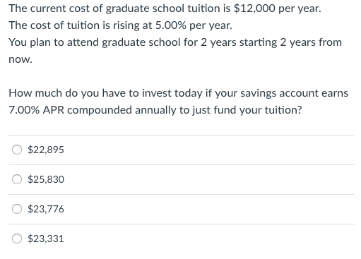 Solved The current cost of graduate school tuition is | Chegg.com