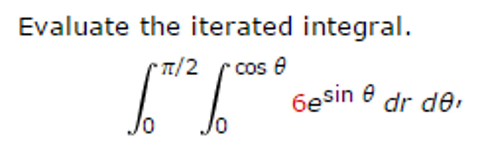 Solved Evaluate the iterated integral. integral)0^pi/2 | Chegg.com