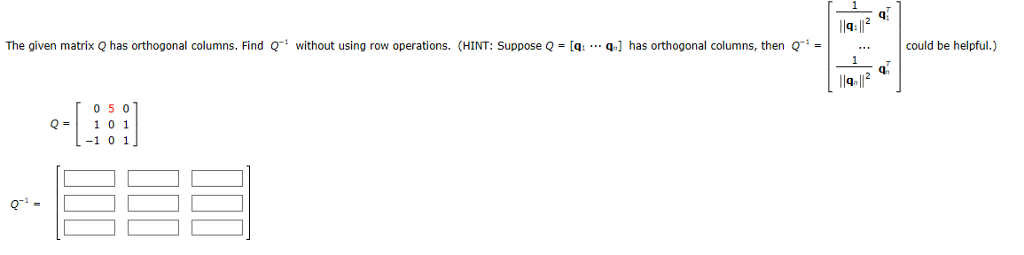 Solved The given matrix Q has orthogonal columns. Find Q | Chegg.com