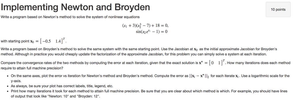 10 points Implementing Newton and Broyden Write a | Chegg.com
