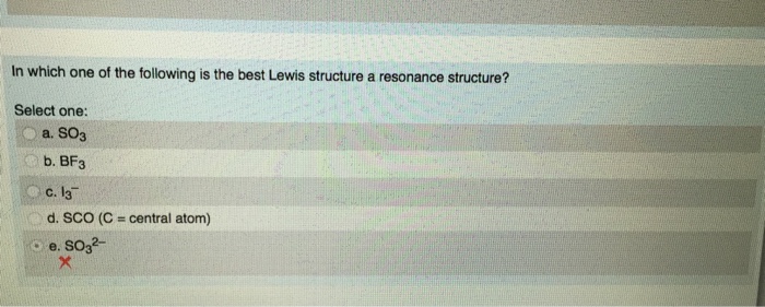 Solved In which one of the following is the best Lewis | Chegg.com