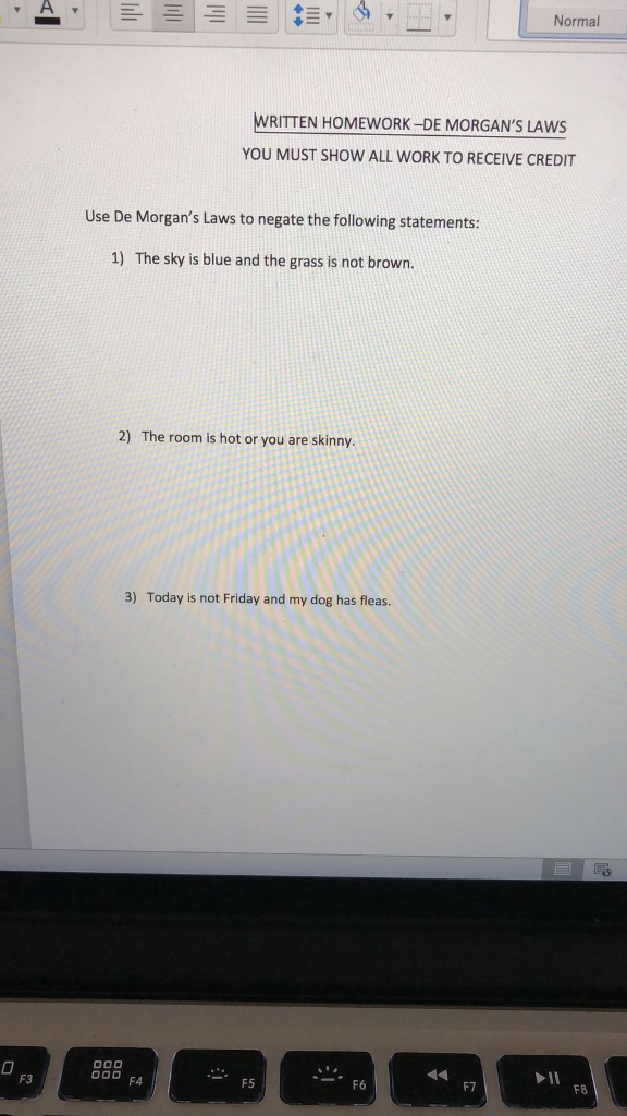Solved Normal WRITTEN HOMEWORK-DE MORGAN'S LAWS YOU MUST | Chegg.com