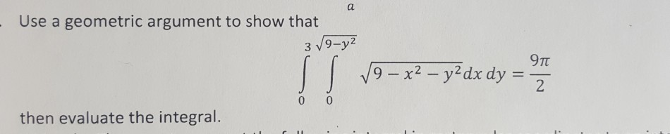Solved Use a geometric argument to show that 3 V9-y2 ?? then | Chegg.com