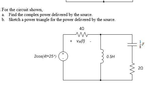 Solved For the circuit shown, Find the complex power | Chegg.com