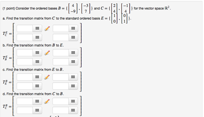 Solved 1 Point Consider The Ordered Bases B And C 9 7 A