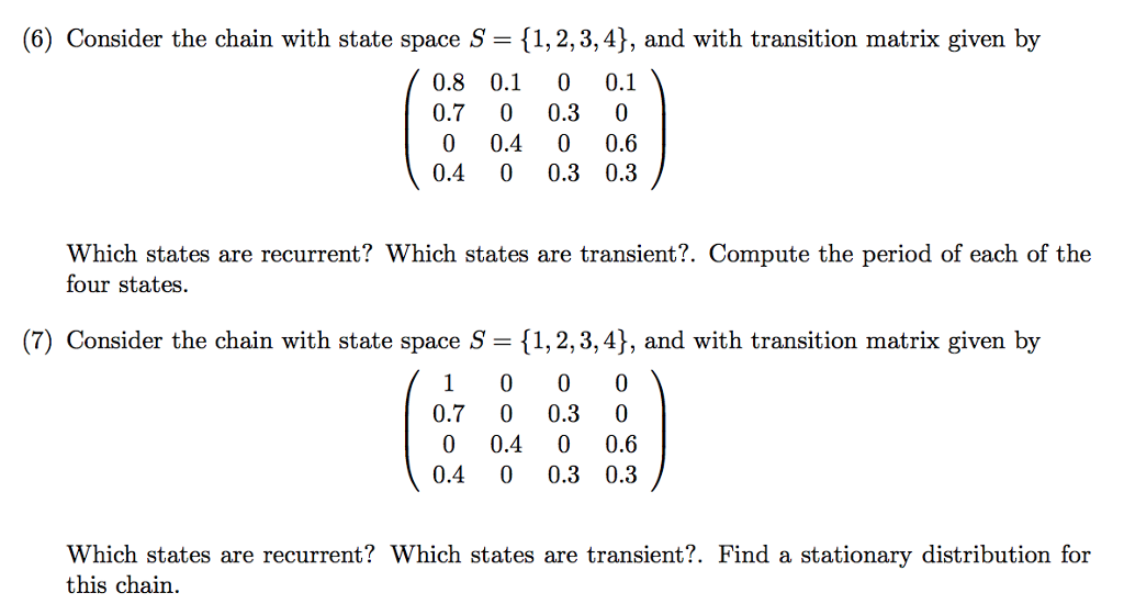 Solved (6) Consider the chain with state space S-[1,2,3,4], | Chegg.com