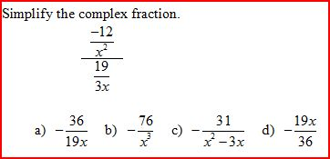 Solved Simplify the complex fraction. -12/x^2/19/3x -36/19x | Chegg.com