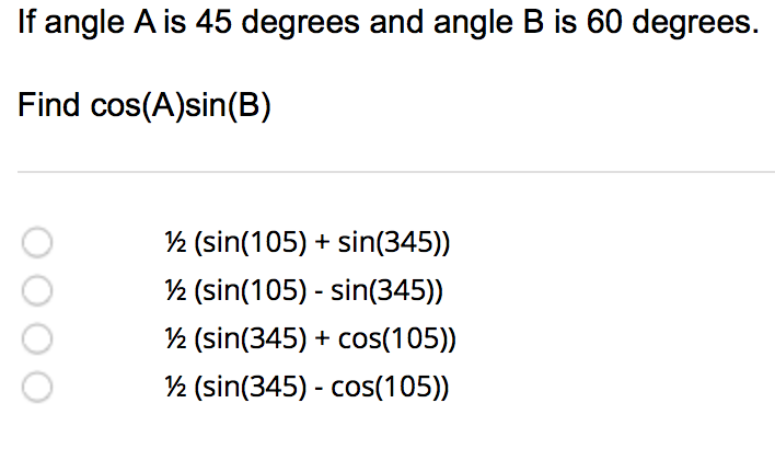 Solved If angle A is 45 degrees and angle B is 60 degrees. | Chegg.com