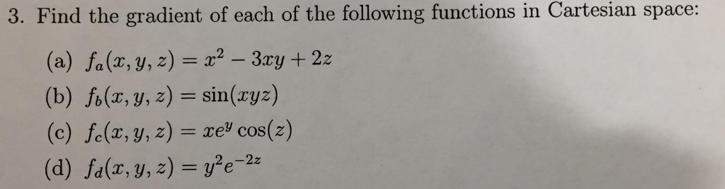 Solved Find the gradient of each of the following functions | Chegg.com