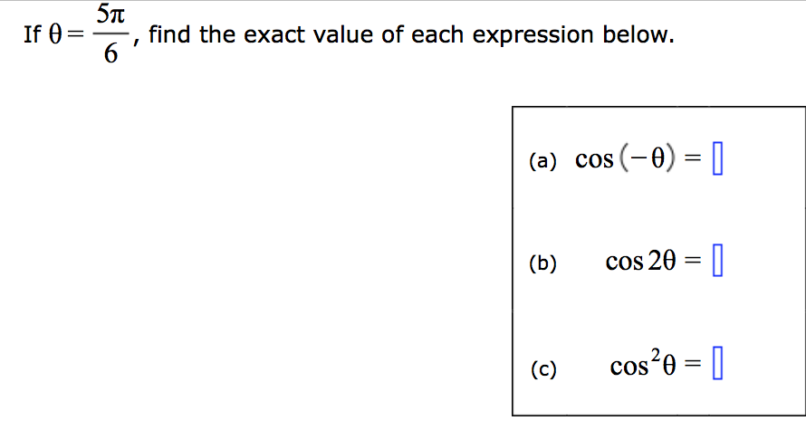 Solved If theta = 5 pi/6, find the exact value of each | Chegg.com