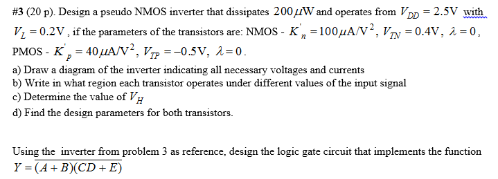Solved #3 (20 p). Design a pseudo NMOS inverter that | Chegg.com