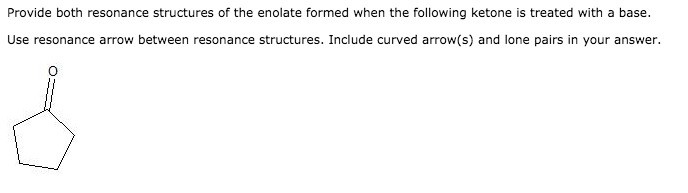 Solved Provide both resonance structures of the enolate | Chegg.com