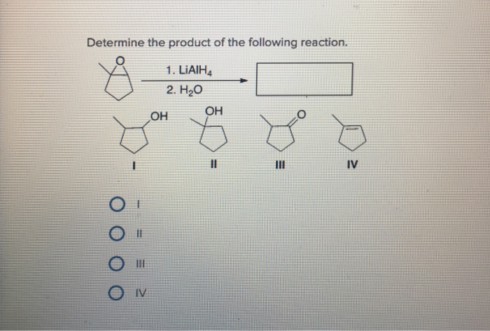 Solved Determine The Product Of The Following Reaction I