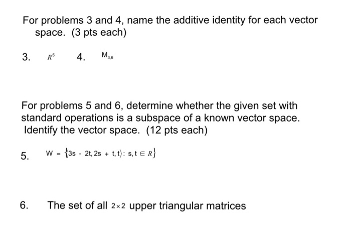 Solved name the additive identity for each vector space. R^5 | Chegg.com