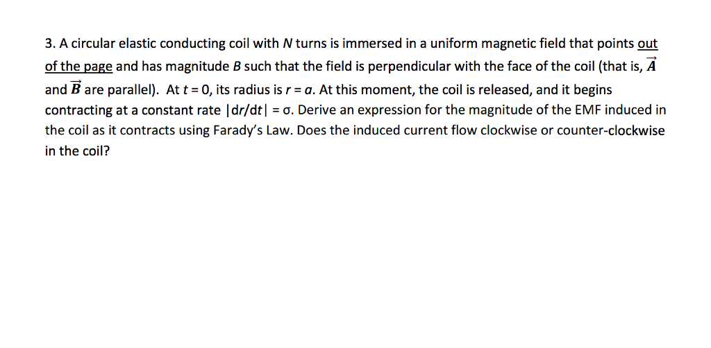 Solved A circular elastic conducting coil with N turns is | Chegg.com