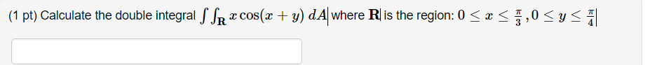 Solved Calculate the double integral integral integral R x | Chegg.com