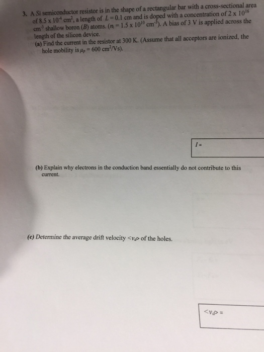 Solved A Si semiconductor resistor is in the shape of a | Chegg.com