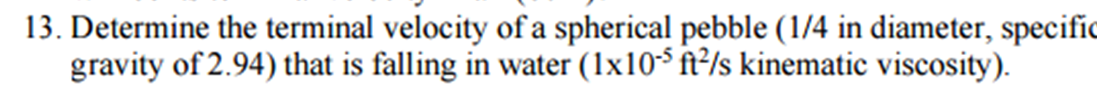 Solved Determine the terminal velocity of a spherical pebble | Chegg.com