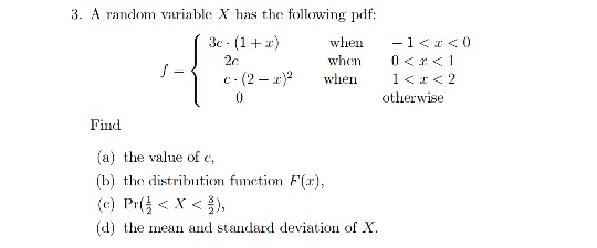 Solved 3. A random variable X has the following pdf: 2c | Chegg.com