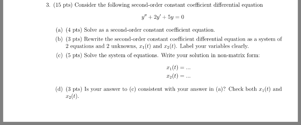 Solved 3. (15 pts) Consider the following second-order | Chegg.com Solved 3. (15 pts) Consider the following second-order | Chegg.com
