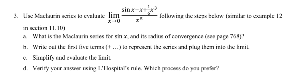 Solved x 3 6 sinx-x+ Use Maclaurin series to evaluate li in | Chegg.com
