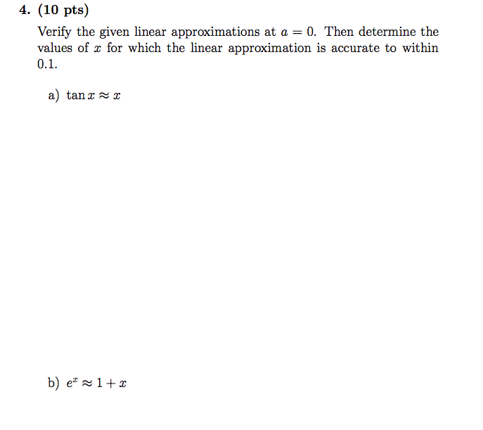 Solved Verify The Given Linear Approximations At A 0 Then