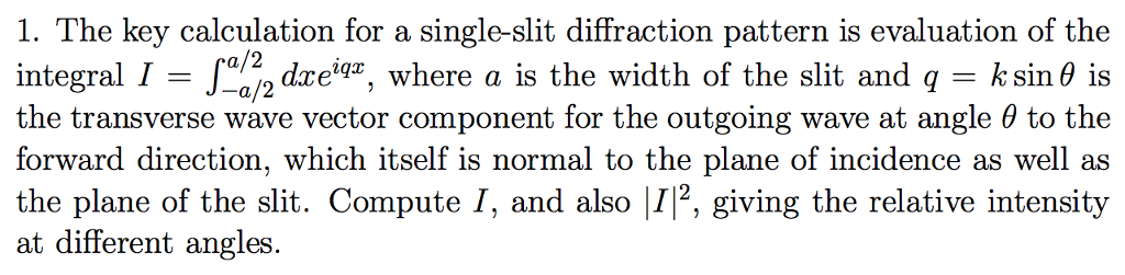 Solved 1. The key calculation for a single-slit diffraction | Chegg.com