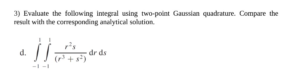 Solved 3) Evaluate the following integral using two-point | Chegg.com