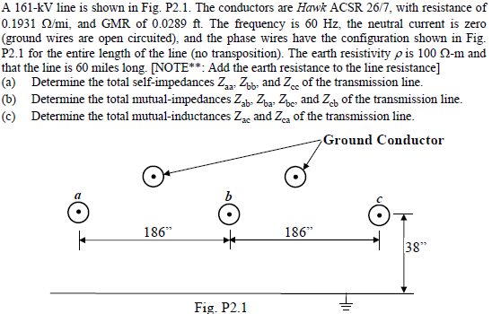 Solved A 161-kV line is shown in Fig. P2.1. the conductors | Chegg.com