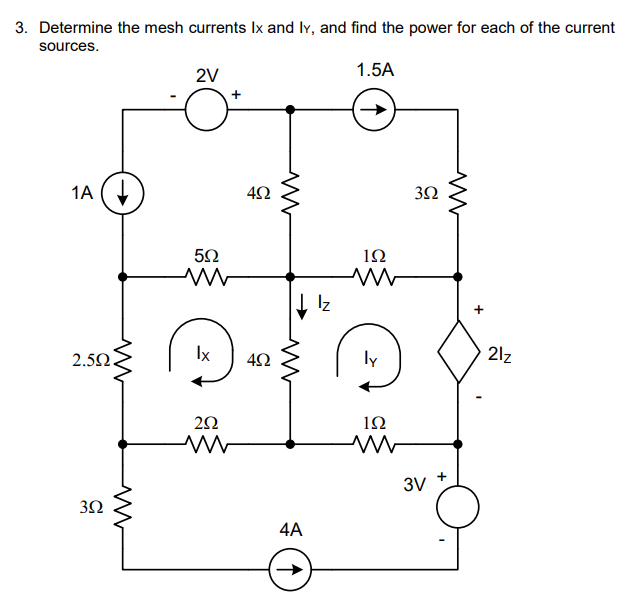 Solved 3. Determine the mesh currents Ix and ly, and find | Chegg.com
