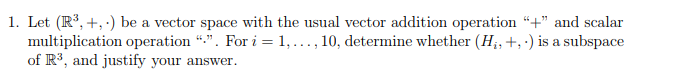 Solved 1. Let (R3, +,-) be a vector space with the usual | Chegg.com