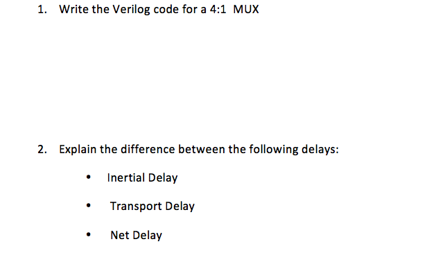 Solved Write the Verilog code for a 4:1 MUX Explain the | Chegg.com