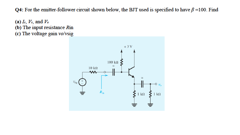 Solved For the emitter - follower circuit shown below, the | Chegg.com