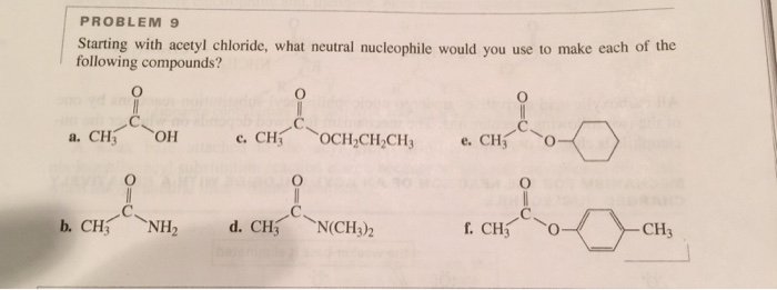 Solved Starting with acetyl chloride, what neutral | Chegg.com