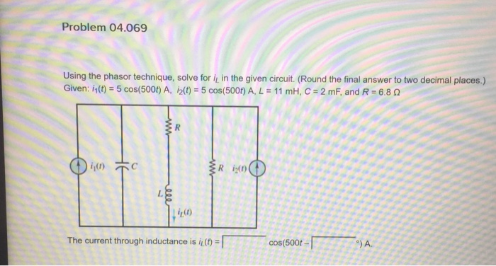 Solved Using the phasor technique, solve for i_L in the | Chegg.com