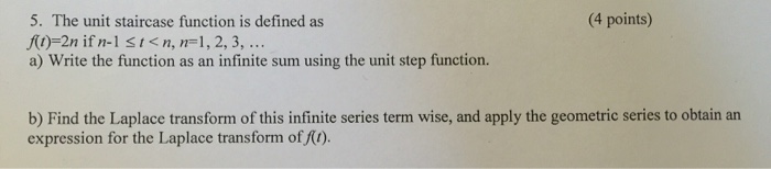 Solved The unit staircase function is defined as f(t)=2n if | Chegg.com