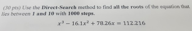 Solved (30 pts) Use the Direct-Search method to find all the | Chegg.com