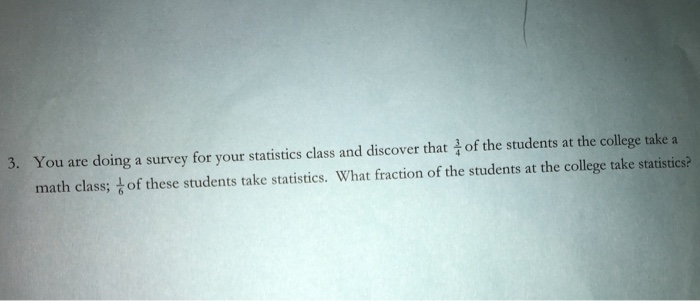 Solved You are doing a survey for your statistics class and | Chegg.com