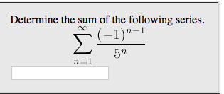 Solved Determine the sum of the following series. sigma_n = | Chegg.com