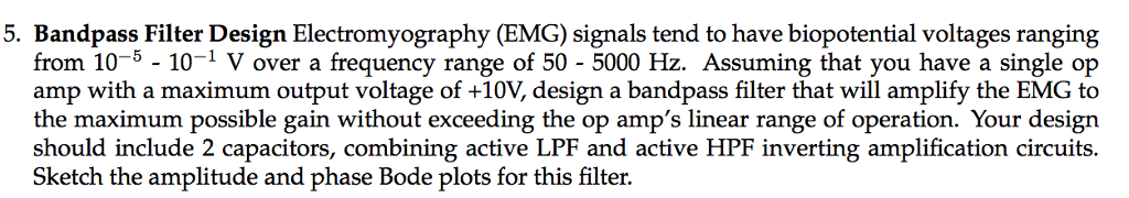 5. Bandpass Filter Design Electromyography (EMG) | Chegg.com