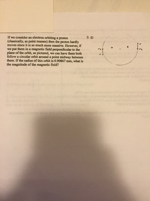 Solved If We Consider An Electron Orbiting A Proton