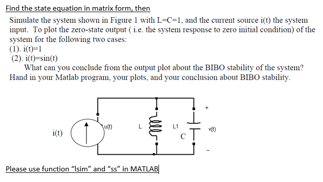 Solved Find the state equation in matrix form, then Simulate | Chegg.com