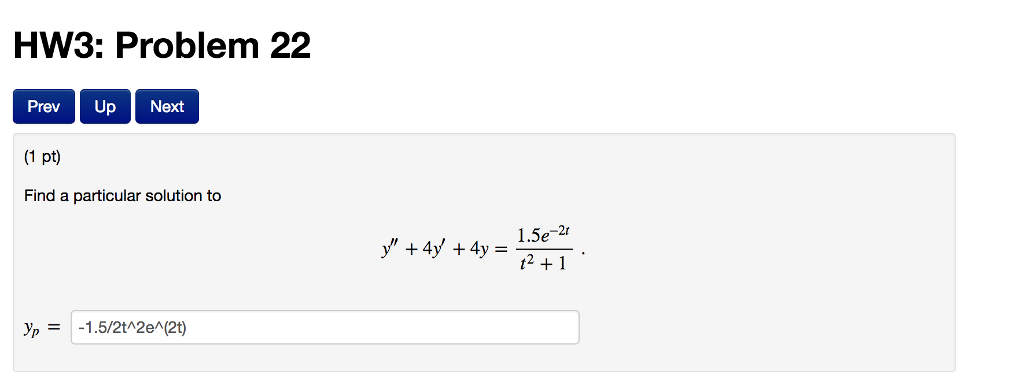 Solved HW3: Problem 22 Prev Up Next (1 pt) Find a particular | Chegg.com