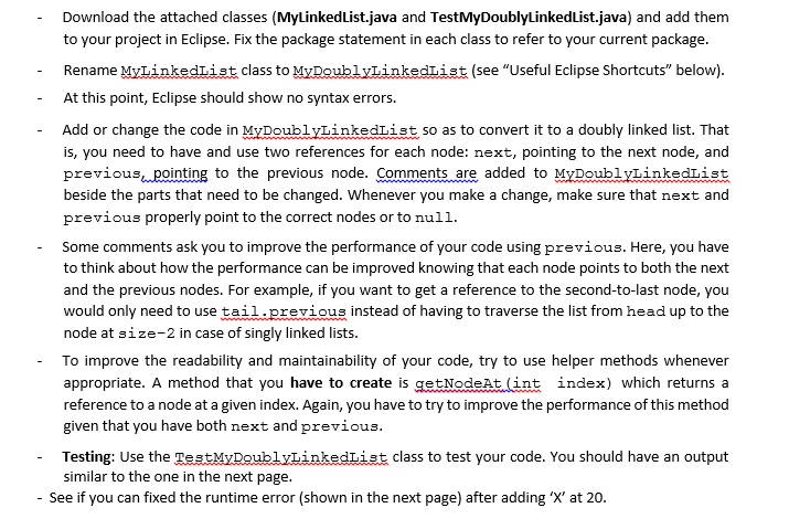 Solved Download the attached classes (MyLinkedList.java and | Chegg.com