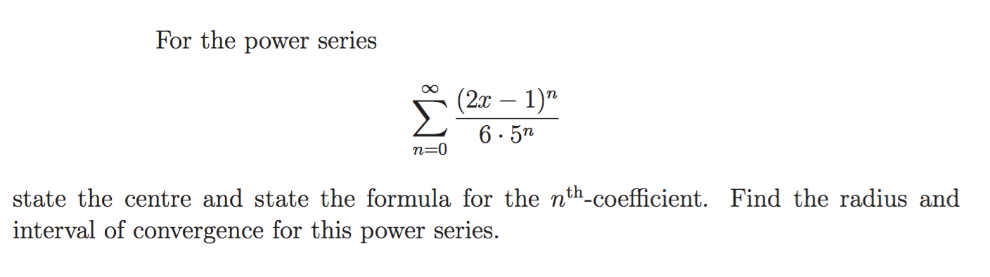 Solved For the power series sigma^infinity_n = 0 (2x - | Chegg.com