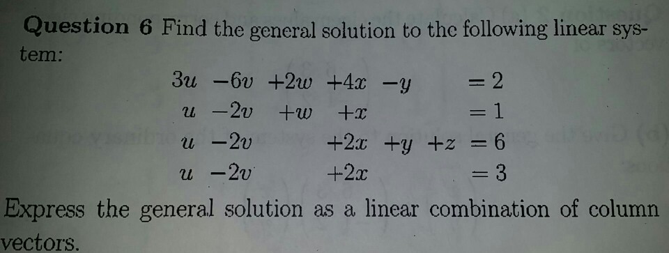 Solved Find the general solution to the following linear | Chegg.com